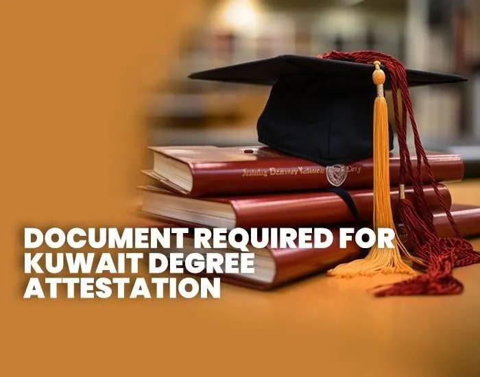 Documents Required for Kuwait Degree Attestation